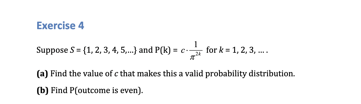 Solved Suppose S={1,2,3,4,5,…} and P(k)=c⋅π2k1 for | Chegg.com
