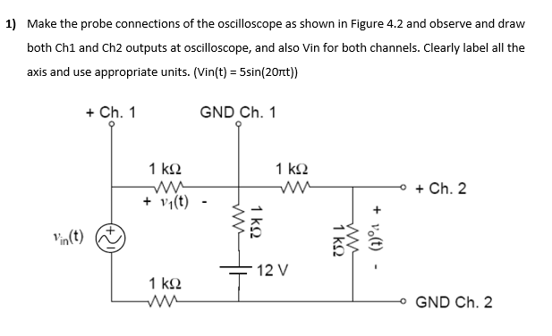 Solved Make the probe connections of the oscilloscope as | Chegg.com
