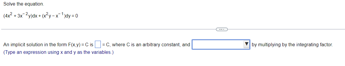 Solved Solve the equation.(4x2+3x-2y)dx+(x2y-x-1)dy=0An | Chegg.com