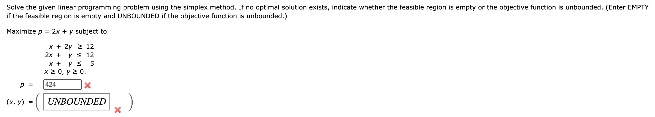 Solved if the feasible region is empty and UNBOUNDED if the | Chegg.com