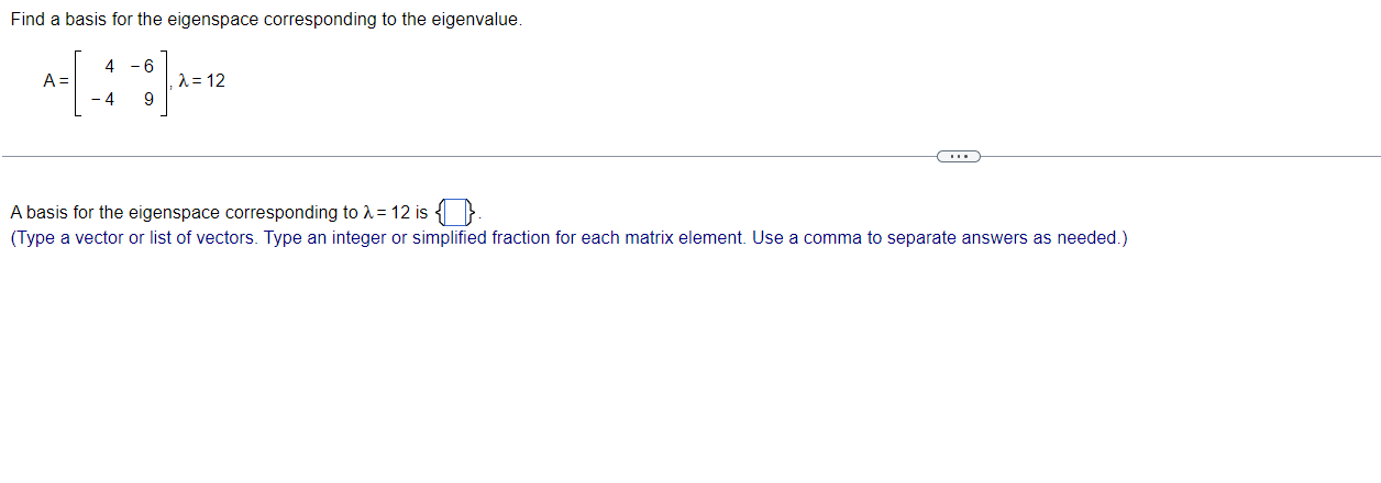 Solved Find a basis for the eigenspace corresponding to the | Chegg.com