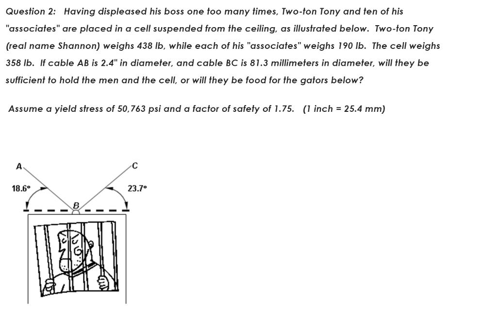 Solved Question 2: Having displeased his boss one too many | Chegg.com