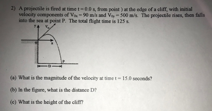Solved 2) A projectile is fired at time t 0.0 s, from point) | Chegg.com