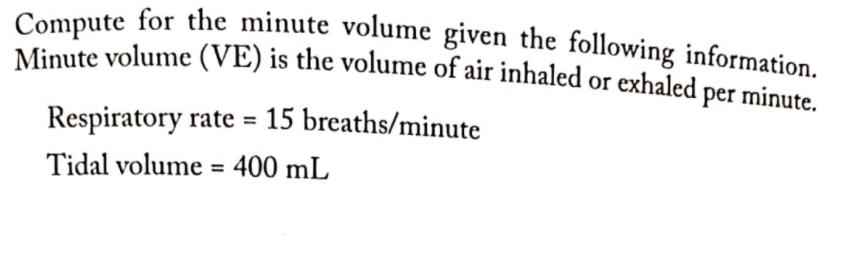 Solved Compute for the minute volume given the | Chegg.com