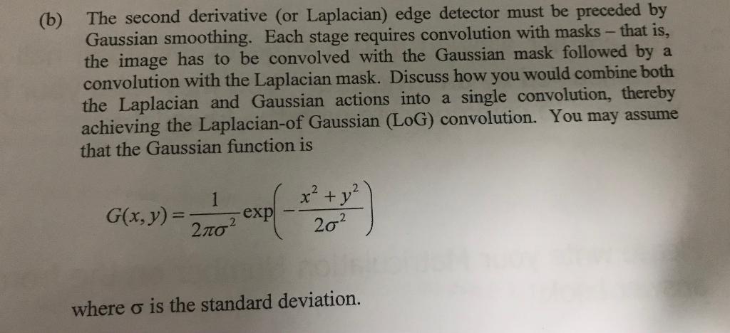 Solved (b) The second derivative (or Laplacian) edge | Chegg.com