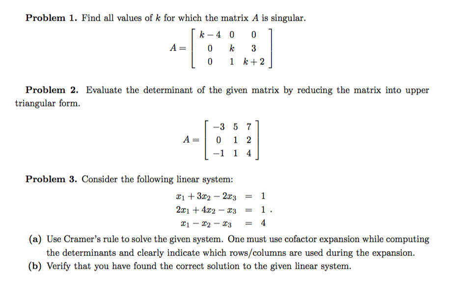 Solved Problem 1. Find all values of k for which the matrix | Chegg.com