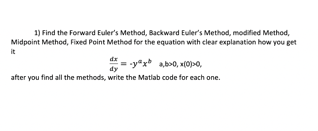 Solved 1 Find Forward Euler S Method Backward Euler S Method Modified Method Midpoint Method 3338