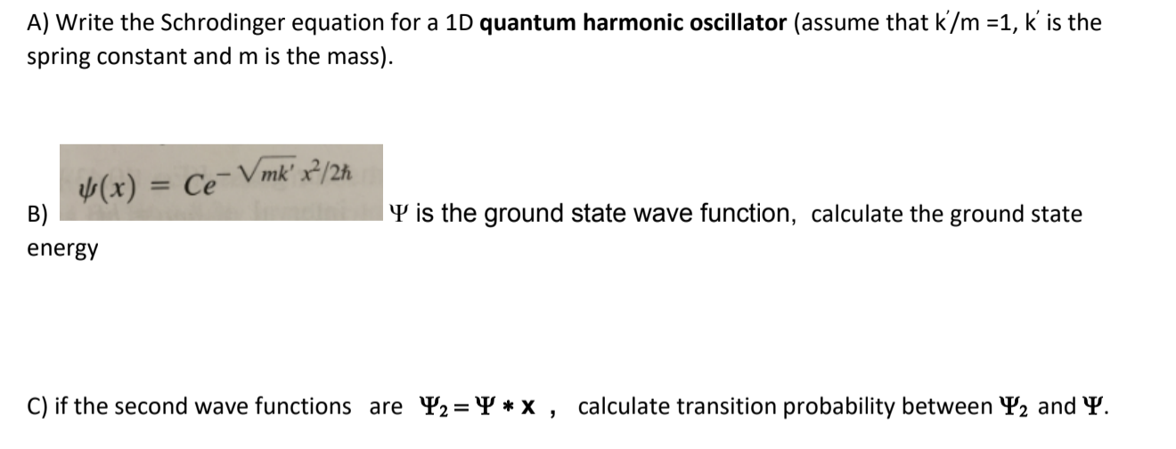 Solved A) Write the Schrodinger equation for a 1D quantum | Chegg.com