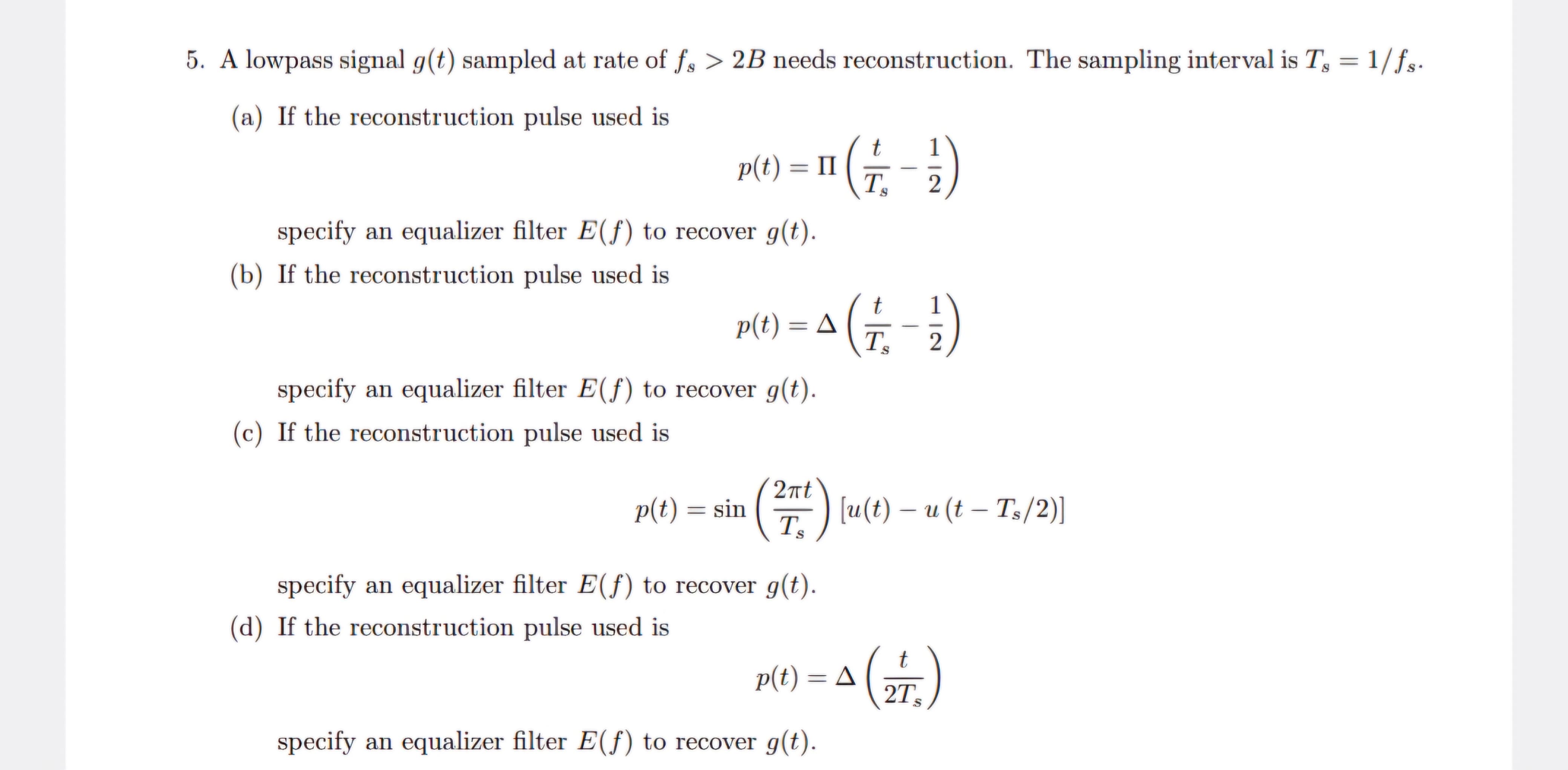 Solved A lowpass signal g(t) ﻿sampled at ﻿rate of fs>2B | Chegg.com
