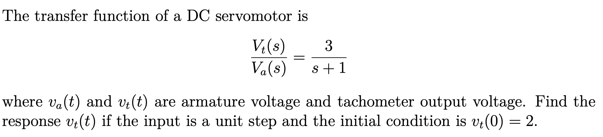 Solved The transfer function of a DC servomotor is | Chegg.com