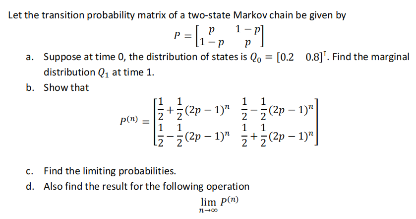 Solved Let the transition probability matrix of a two-state | Chegg.com