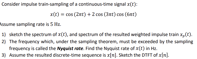Solved Consider impulse train-sampling of a continuous-time | Chegg.com