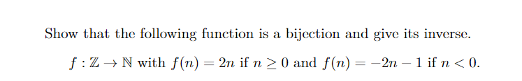 Solved Show that the following function is a bijection and | Chegg.com