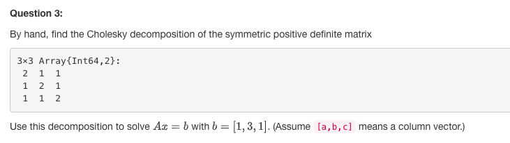 Solved Question 3: By hand, find the Cholesky decomposition | Chegg.com