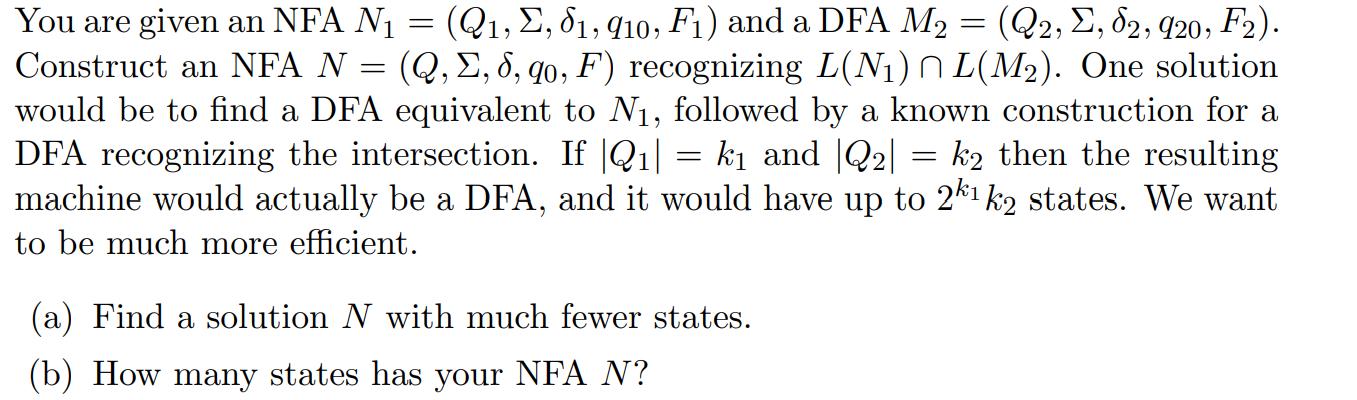 Solved You are given an NFA N1=(Q1,Σ,δ1,q10,F1) and a DFA | Chegg.com