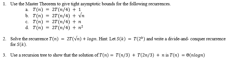 Solved 1. Use the Master Theorem to give tight asymptotic | Chegg.com
