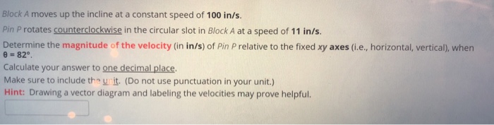Solved Block A moves up the incline at a constant speed of | Chegg.com