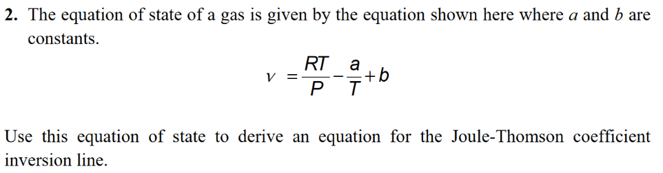 Solved 2. The equation of state of a gas is given by the | Chegg.com