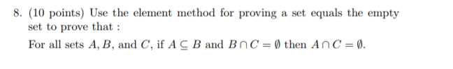 Solved 8. (10 points) Use the element method for proving a | Chegg.com
