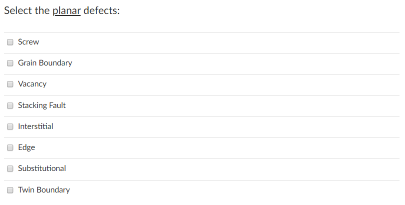 Solved Select the planar defects: Screw Grain Boundary | Chegg.com