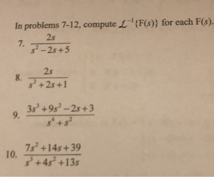 Solved In problems 7-12, compute L(F(s)) for each F(s). 2s | Chegg.com