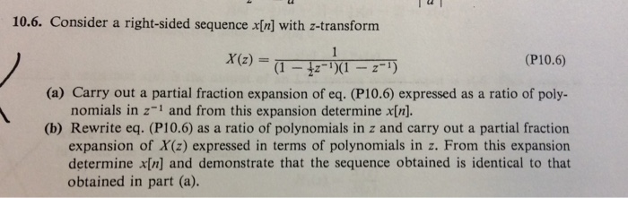 Solved Consider a right-sided sequence x[n] with z-transform | Chegg.com