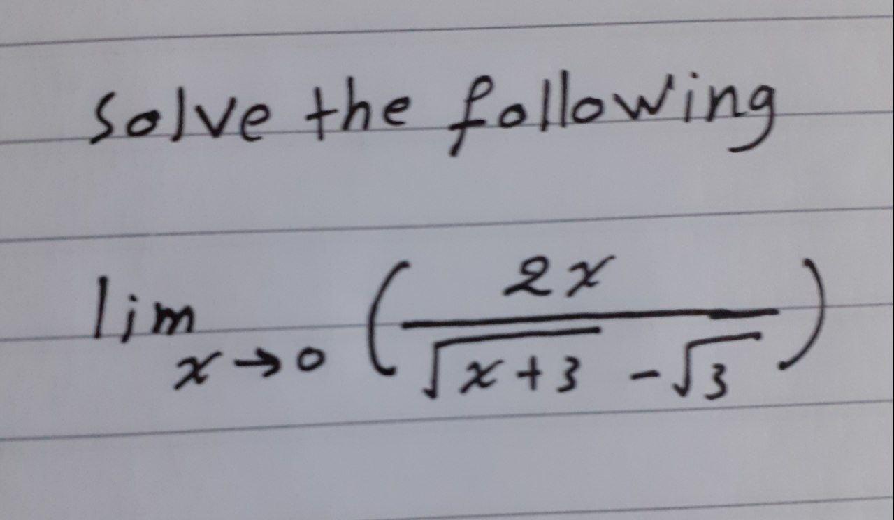 Solved solve the following 2x lim (2 >0 5x+3 - 5) | Chegg.com