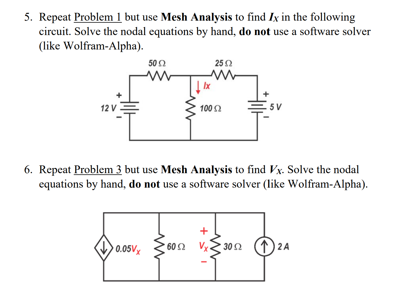 Solved 5. Repeat Problem 1 but use Mesh Analysis to find IX | Chegg.com