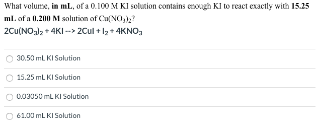 Solved What volume, in mL, of a 0.100 M KI solution contains | Chegg.com