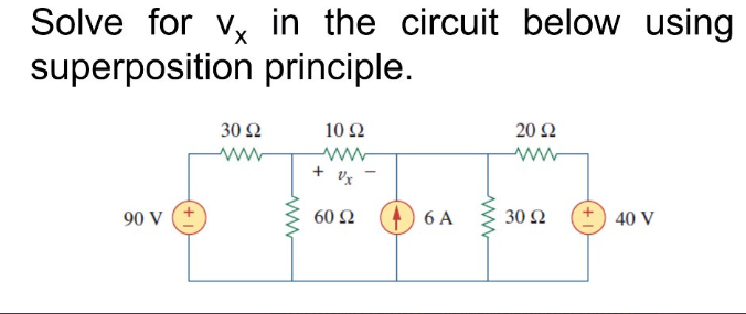 Solved Solve for vx in the circuit below using superposition | Chegg.com