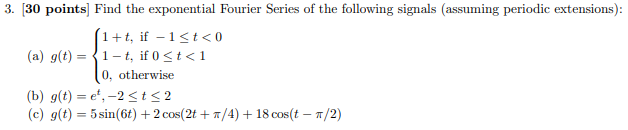 Solved 3. [30 points] Find the exponential Fourier Series of | Chegg.com