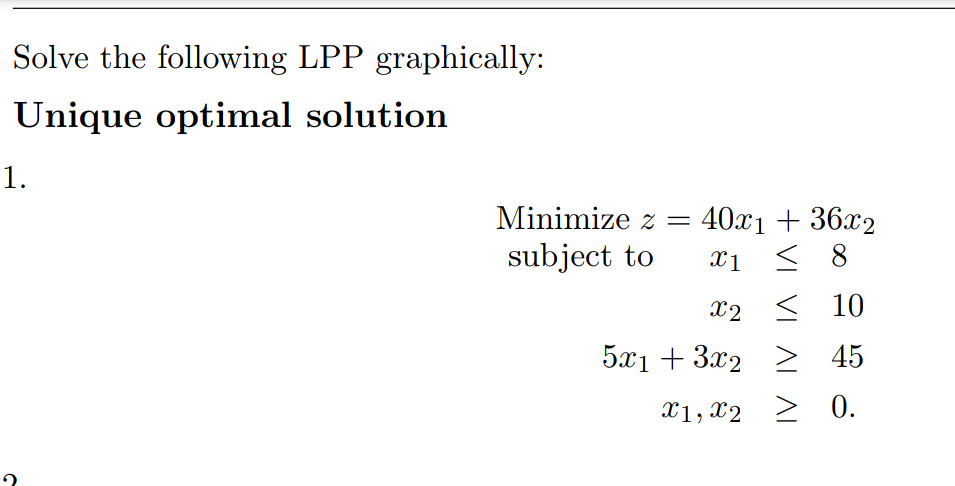 Solved Solve the following LPP ﻿graphically:Unique optimal | Chegg.com