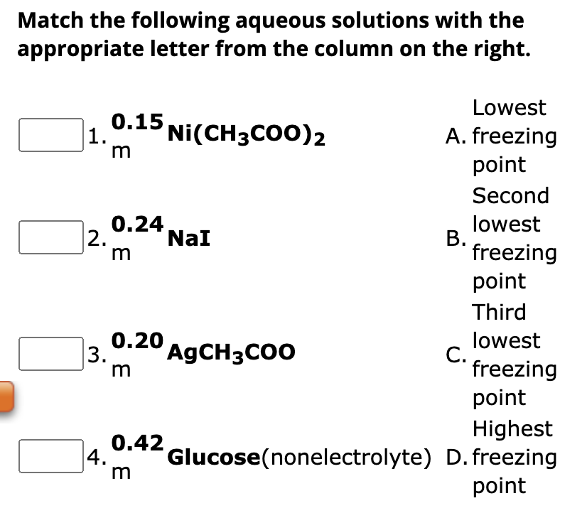 Solved Match the following aqueous solutions with the | Chegg.com