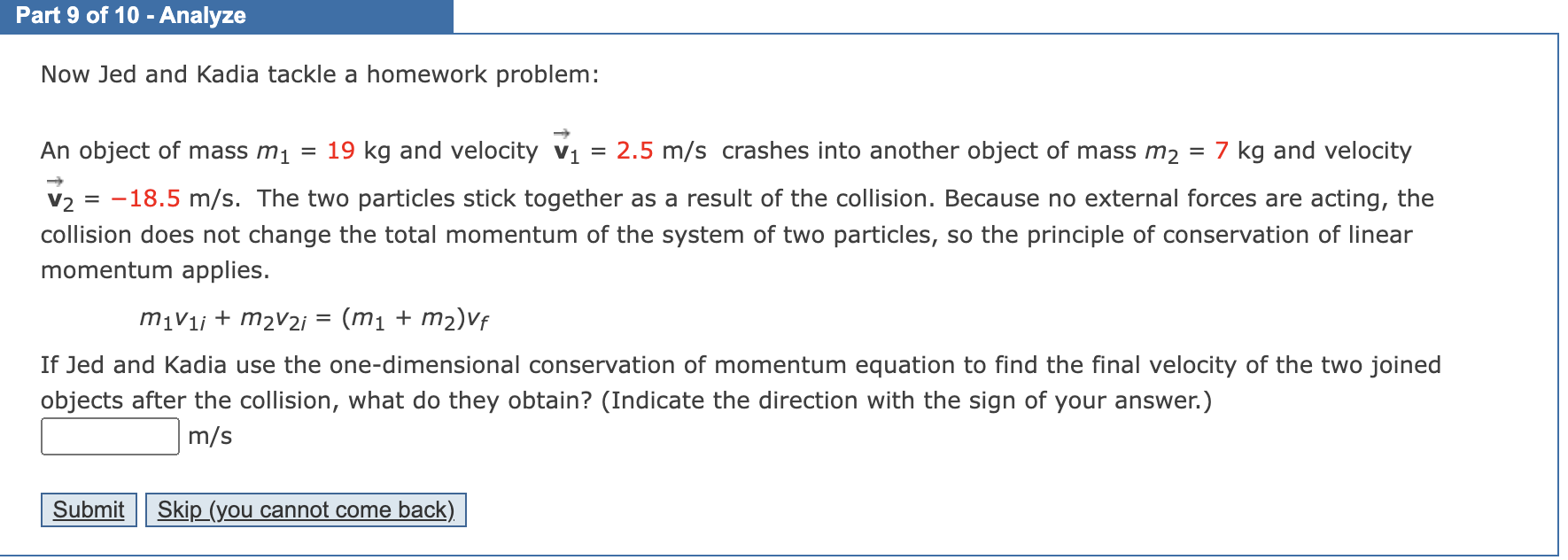 Solved V2 = -18.5 m/s. The two particles stick together as a | Chegg.com