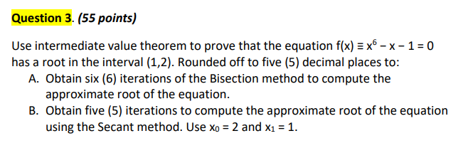Solved Question 3. (55 points) Use intermediate value | Chegg.com