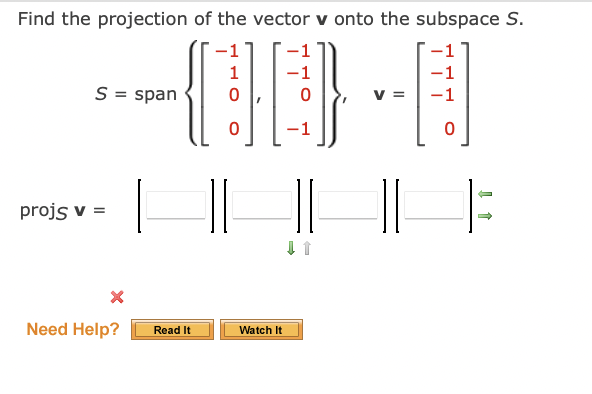 Solved Find the projection of the vector v onto the subspace | Chegg.com