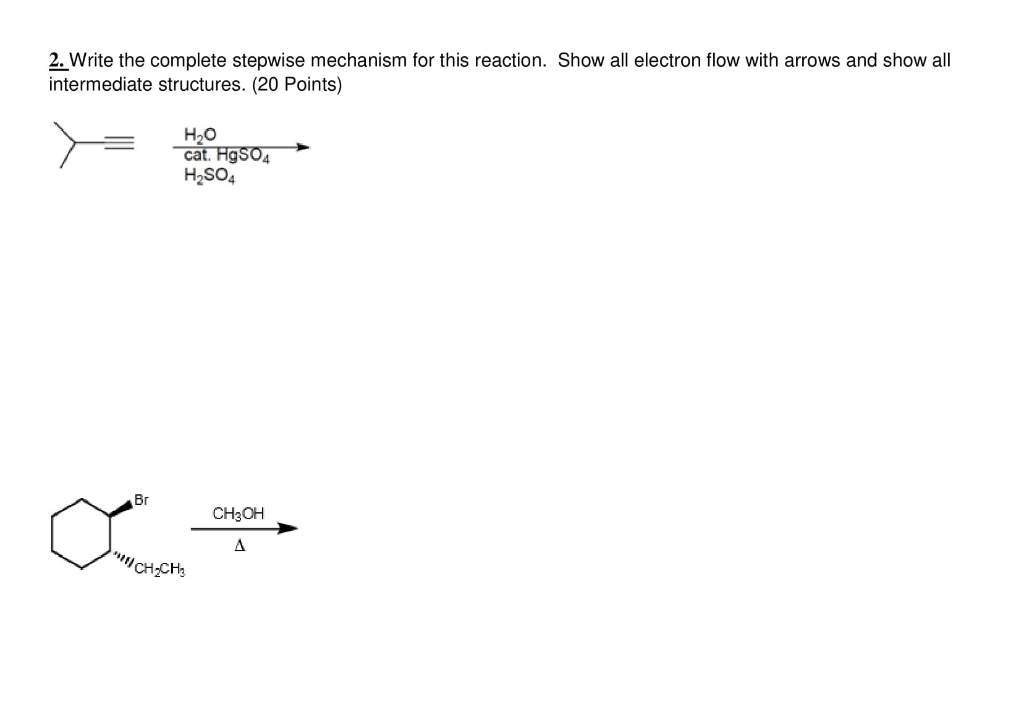 Solved 2. Write the complete stepwise mechanism for this | Chegg.com