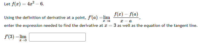 Solved Let f(x)=4x2−6. Using the definition of derivative at | Chegg.com