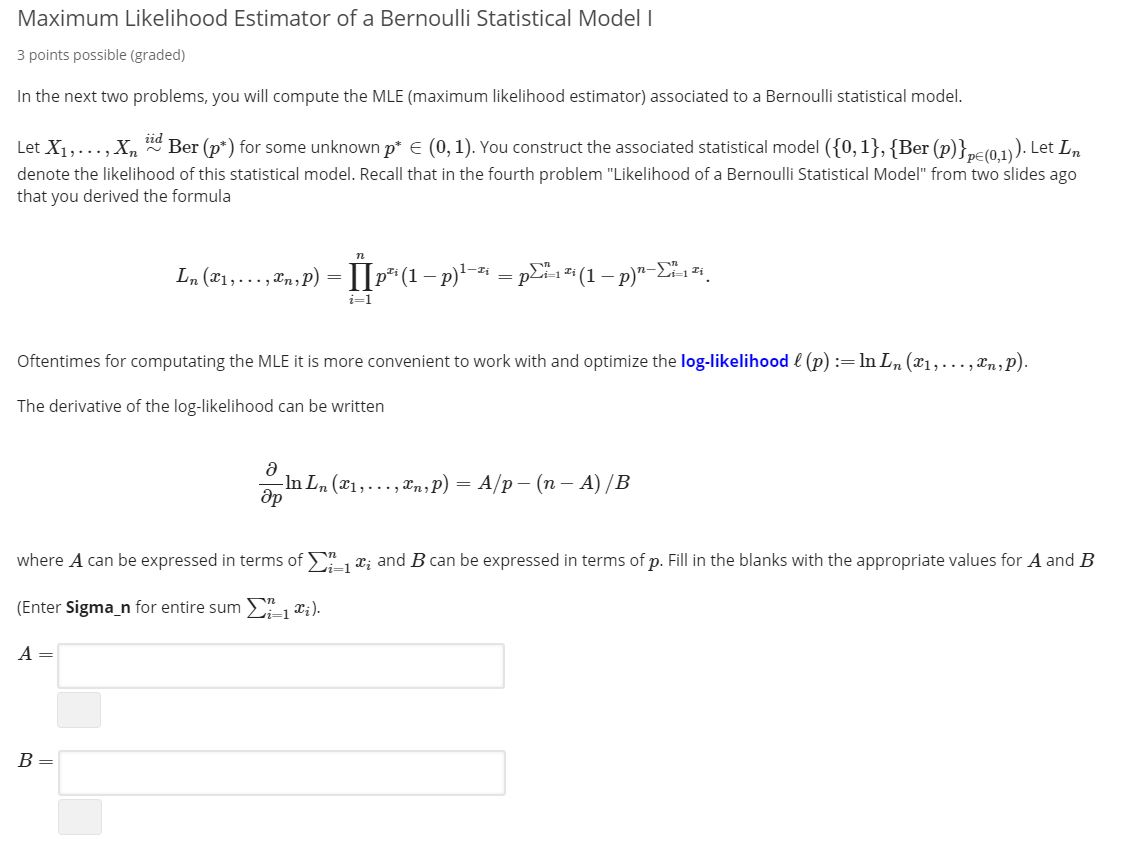 Solved Maximum Likelihood Estimator of a Bernoulli | Chegg.com