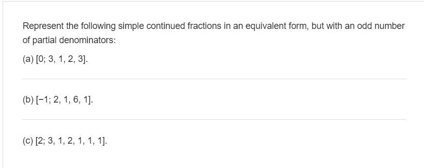 Solved Represent the following simple continued fractions in | Chegg.com