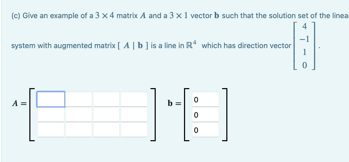 Solved (c) Give an example of a 3×4 matrix A and a 3×1 | Chegg.com