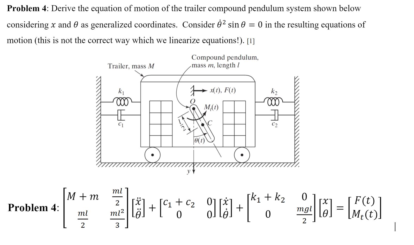 Solved Problem 4: Derive the equation of motion of the | Chegg.com