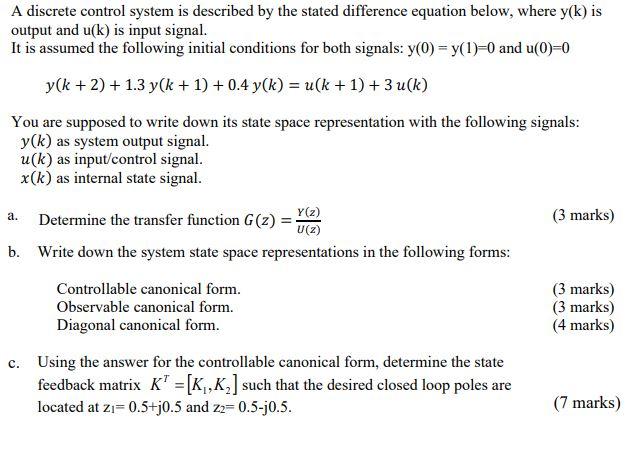 Solved A discrete control system is described by the stated | Chegg.com