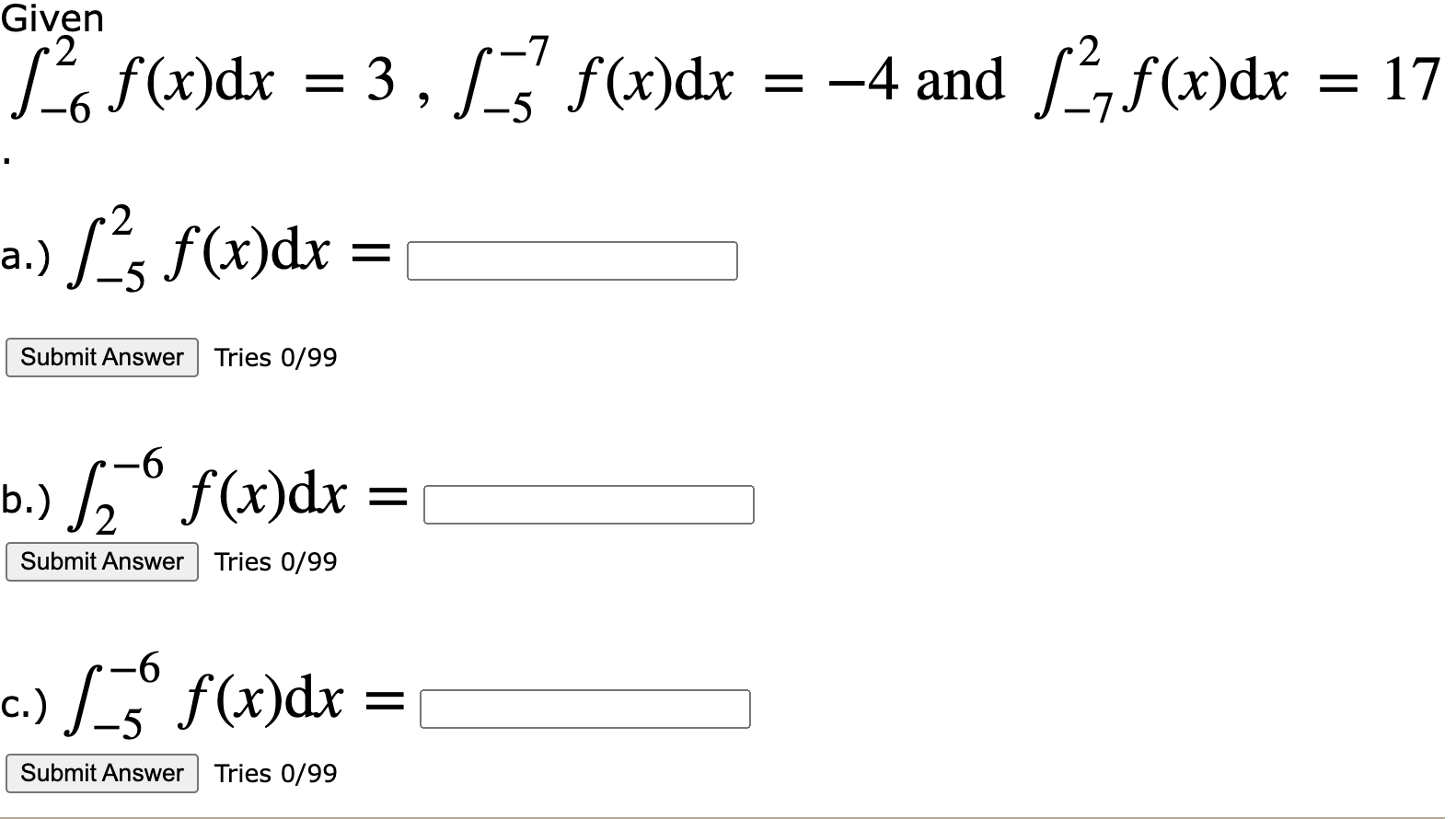 Solved ∫−62f(x)dx=3,∫−5−7f(x)dx=−4 and ∫−72f(x)dx=17 a.) | Chegg.com