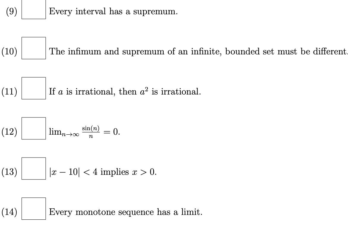 Solved (9) Every interval has a supremum. (10) The infimum | Chegg.com