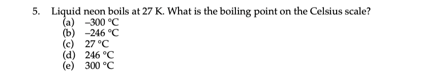 Solved Liquid neon boils at 27 K. What is the boiling point | Chegg.com