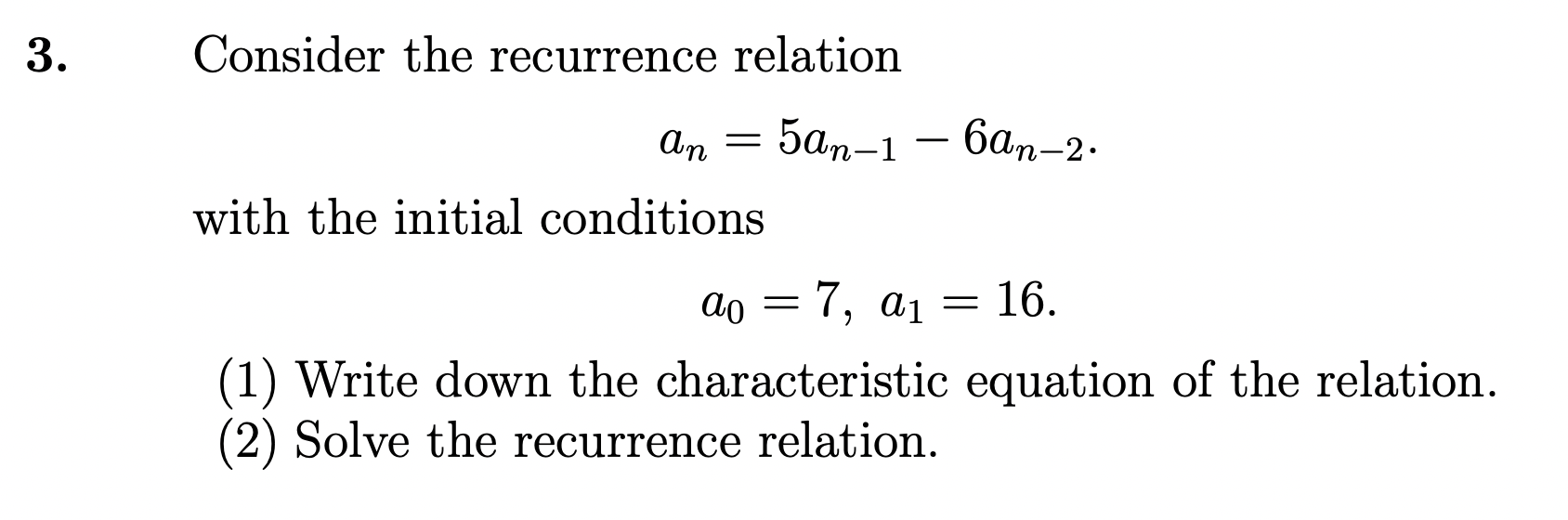 Solved 3. Consider the recurrence relation - An 5an-1 - | Chegg.com
