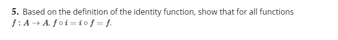 Solved 5. Based on the definition of the identity function, | Chegg.com