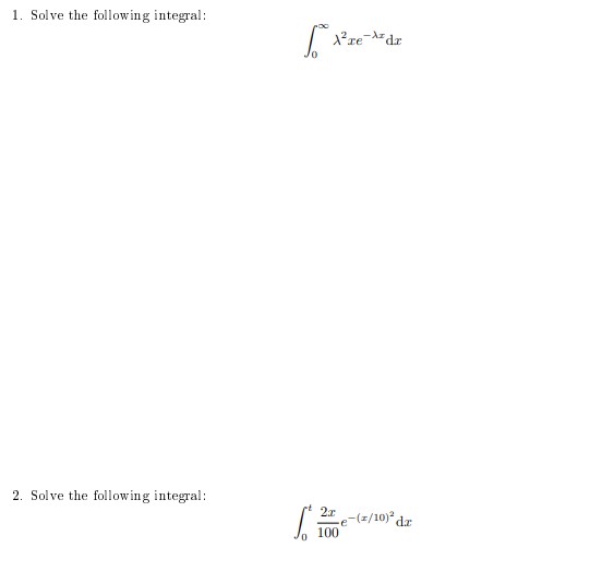 Solved 1. Solve the following integral: ∫0∞λ2xe−λx dx 2. | Chegg.com