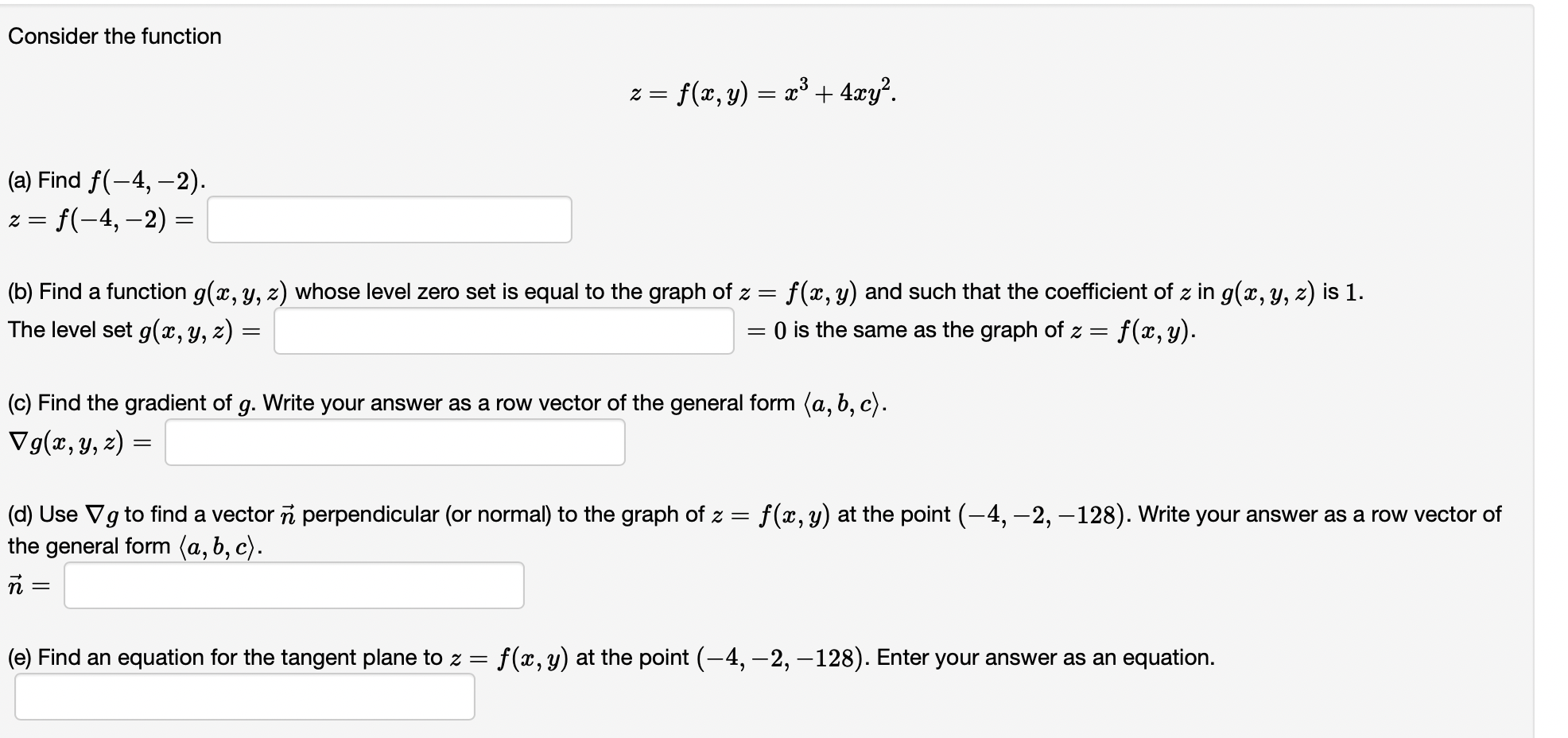 Solved Consider the function z=f(x,y)=x3+4xy2 (a) Find | Chegg.com Solved Consider the function z=f(x,y)=x3+4xy2 (a) Find | Chegg.com